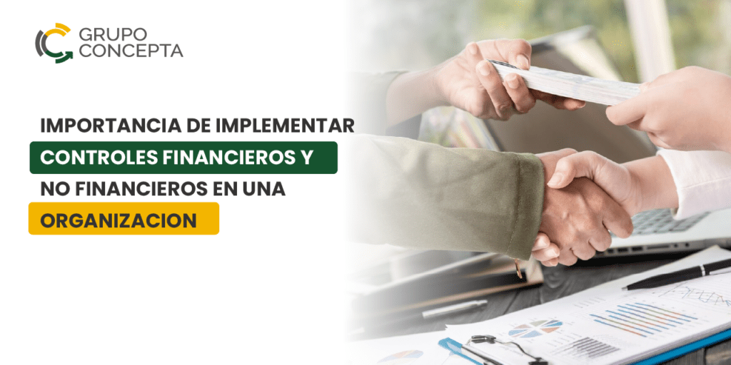 IMPORTANCIA DE IMPLEMENTAR CONTROLES FINANCIEROS Y NO FINANCIEROS EN ...